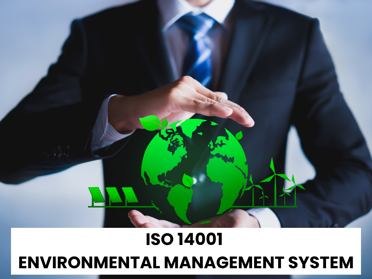 ISO 14001 ENVIRONMENTAL MANAGEMENT SYSTEM